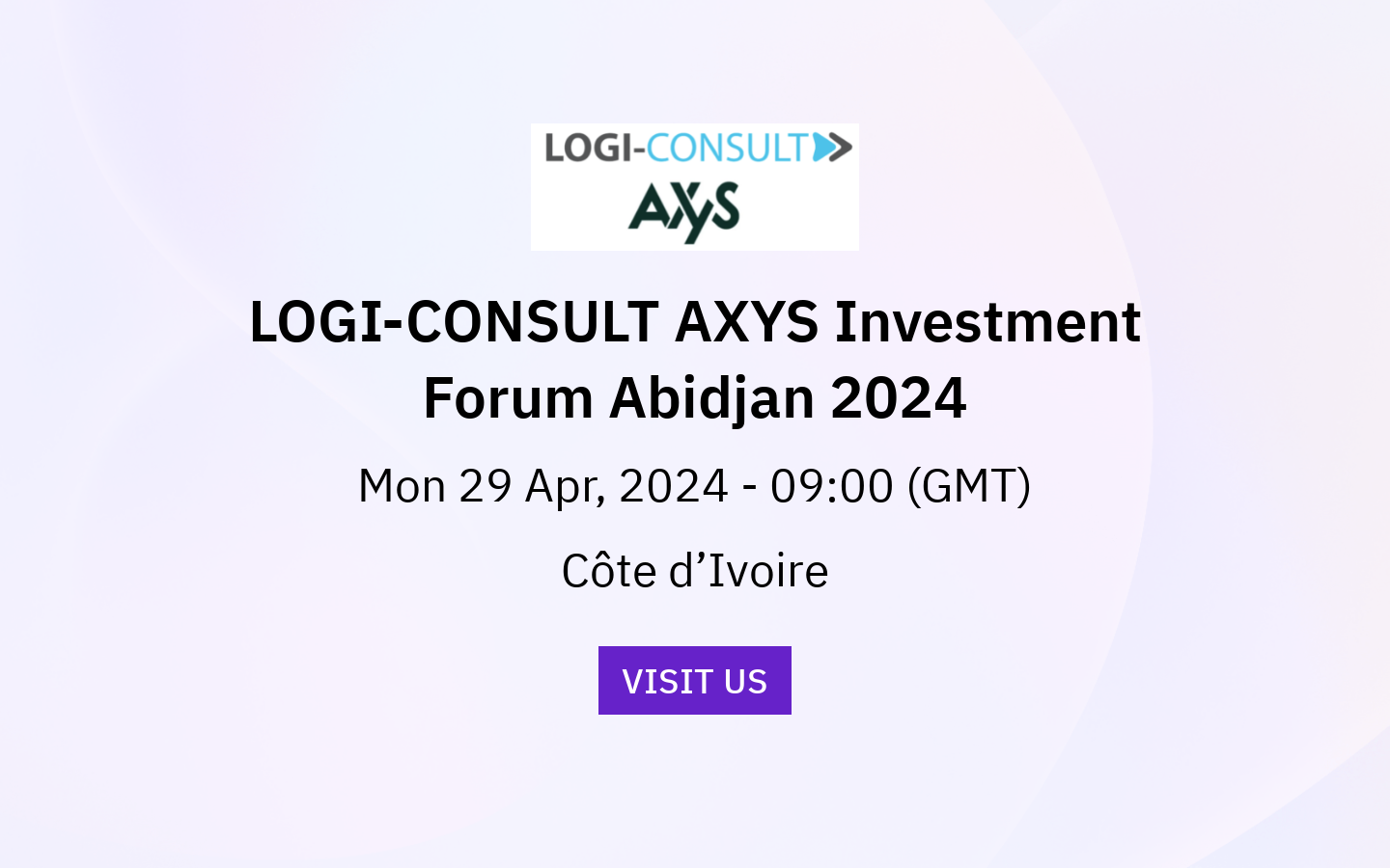 LOGI-CONSULT AXYS Investment Forum Abidjan 2024